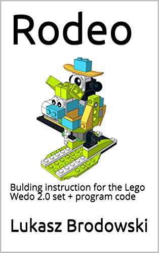 Rodeo: Bulding instruction for the Lego Wedo 2.0 set + program code by ...