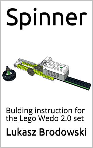 Spinner: Building instruction for the Lego Wedo 2.0 set + program code ...