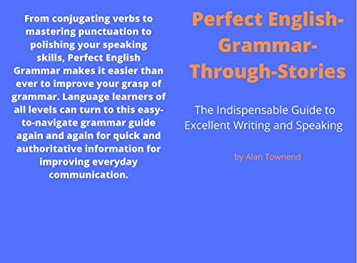 Perfect English-Grammar-Through-Stories: The Indispensable Guide to ...
