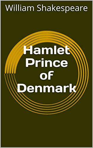 Hamlet Prince of Denmark by William Shakespeare | Goodreads