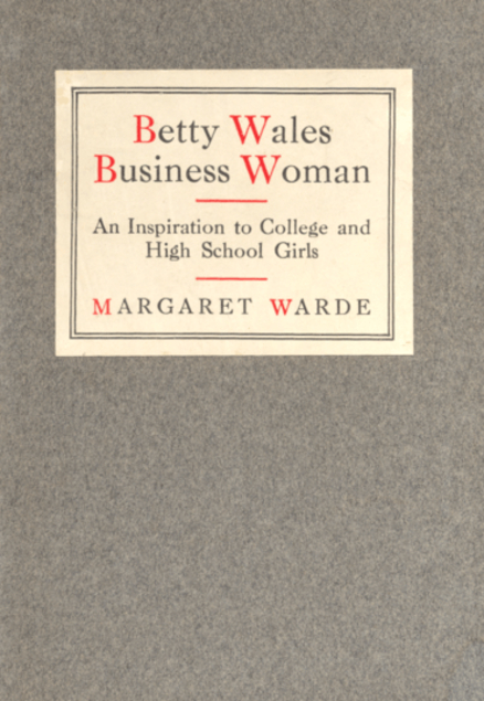 Betty Wales: Business Woman (Betty Wales #9) by Margaret Warde | Goodreads