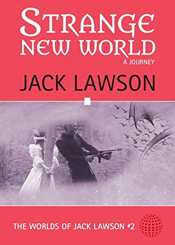 Strange New World: The Worlds of Jack Lawson, Book 2 by Jack Lawson ...