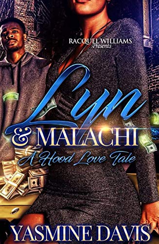 Lyn & Malachi: A Hood Love Tale by Yasmine Davis | Goodreads