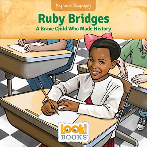 Ruby Bridges: A Brave Child Who Made History (Beginner Biography by ...