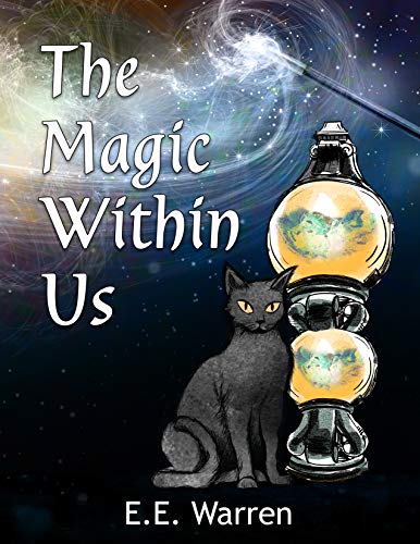 The Magic Within Us (Magic Abounds Book 1) by E.E. Warren | Goodreads
