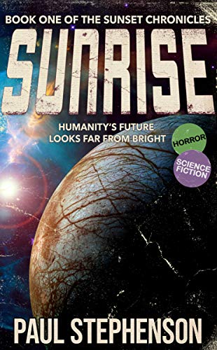 Sunrise (Sunset Chronicles, #1 by Paul Stephenson | Goodreads
