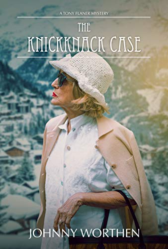 The Knickknack Case: A Tony Flaner Mystery by Johnny Worthen | Goodreads