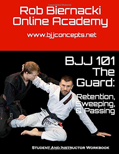 BJJ 101 The Guard: Retention, Sweeping & Passing: Student and ...