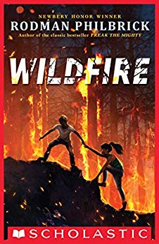 Wildfire (The Wild Series): A Novel by Rodman Philbrick | Goodreads