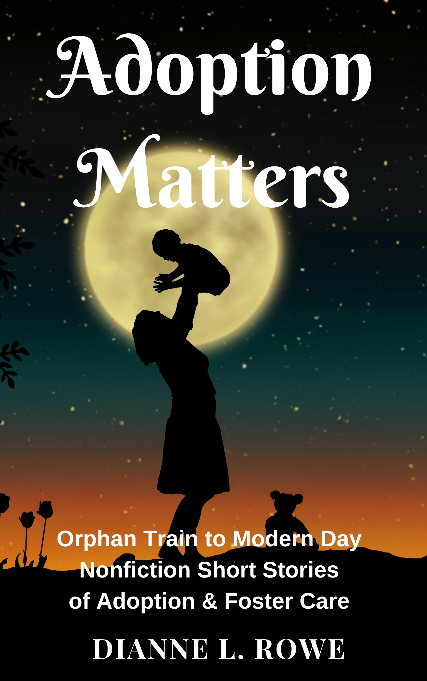 Adoption Matters: Orphan Train to Modern Day Nonfiction Short Stories ...