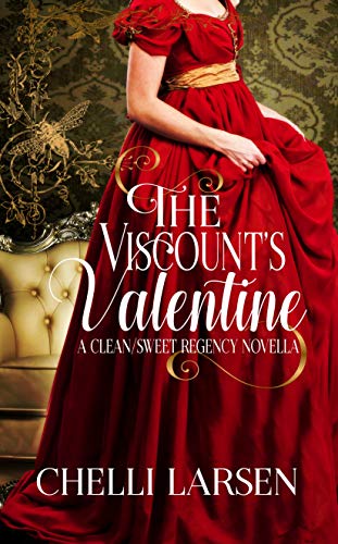 The Viscount's Valentine: A Clean / Sweet Regency Novella by Chelli ...