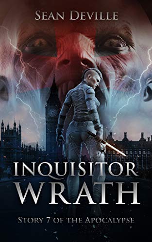 Inquisitor Wrath: A Demon Apocalypse Short Story by Sean Deville | Goodreads