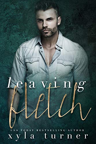 Leaving Fletch: A Novella by Xyla Turner | Goodreads