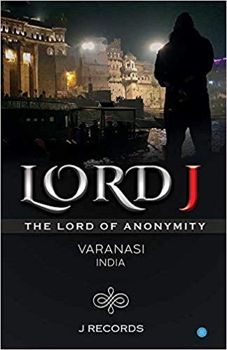 Lord J (The Lord Of Anonymity) by J. Records | Goodreads