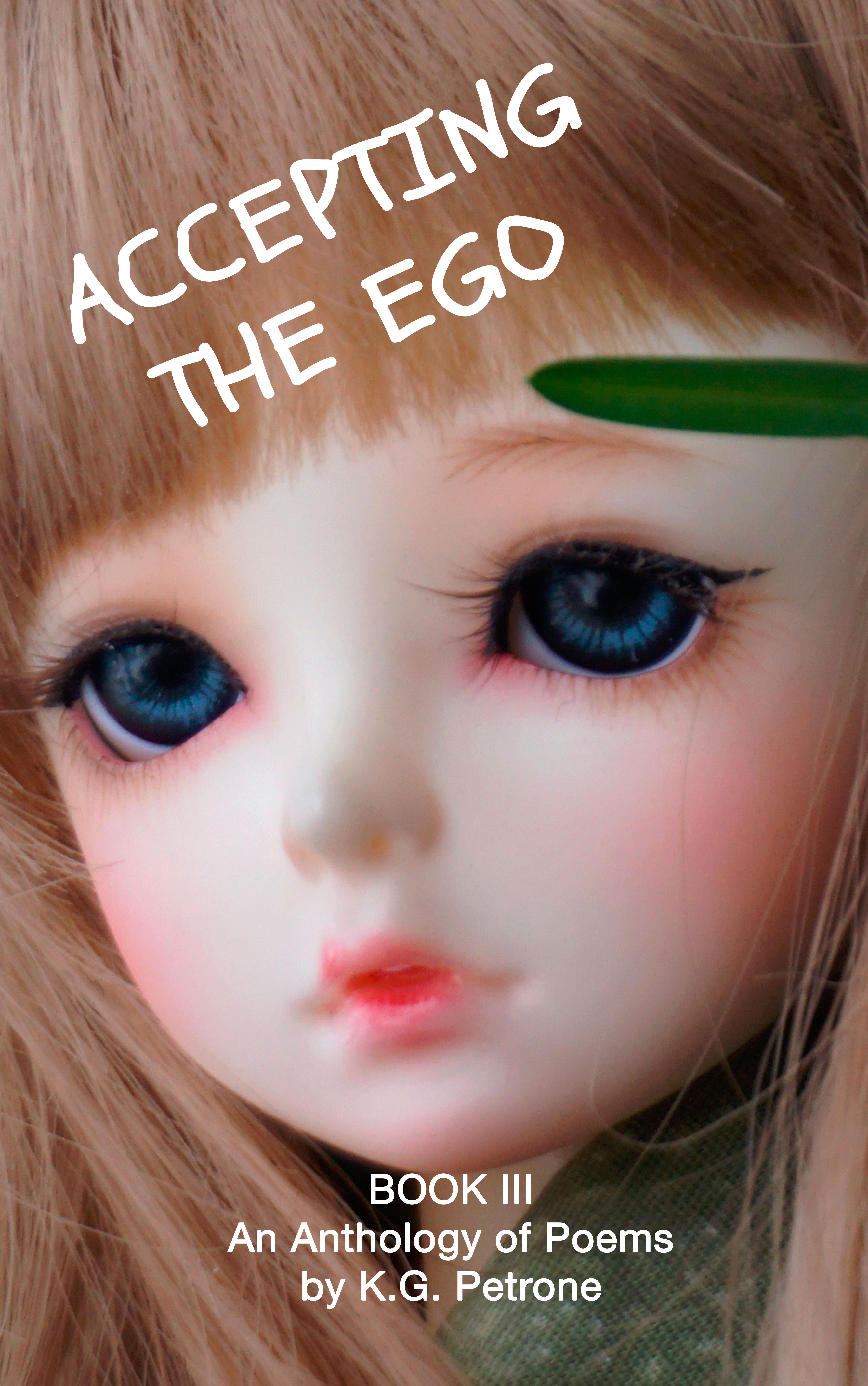 Accepting The Ego - Book III by K.G. Petrone | Goodreads
