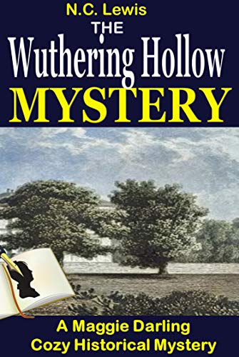 The Wuthering Hollow Mystery (Maggie Darling #2) by N.C. Lewis | Goodreads