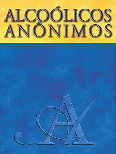 Alcoólicos Anônimos by Alcoholics Anonymous World Services Inc. (A.A.W ...