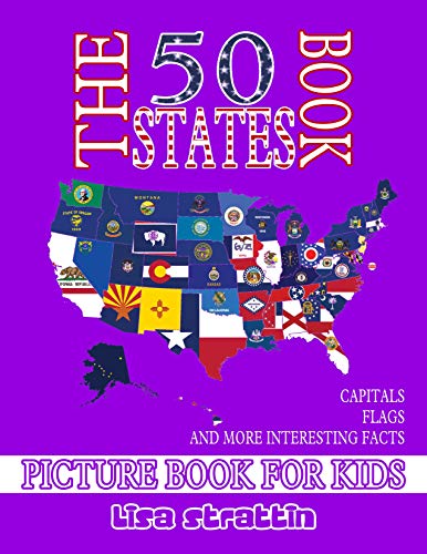 The 50 States Book (World Geography 8) by Lisa Strattin | Goodreads