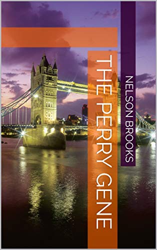 The Perry Gene by Nelson Brooks | Goodreads