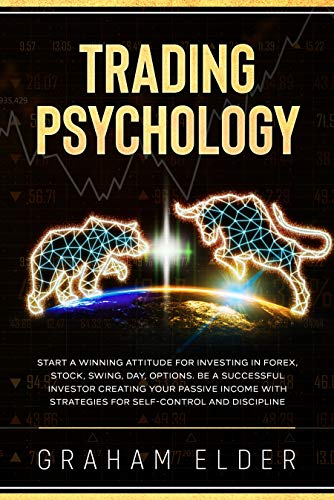 Trading Psychology: Start A Winning Attitude For Investing In Forex ...
