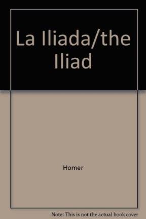 La Iliada/the Iliad (Spanish Edition) by Homer | Goodreads