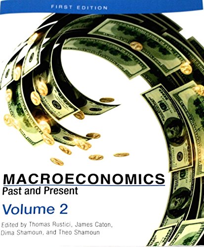 Macroeconomics: Past and Present, Volume 2 by Thomas Rustici | Goodreads