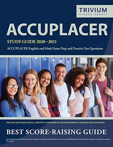 ACCUPLACER Study Guide 2020-2021: ACCUPLACER English and Math Exam Prep ...