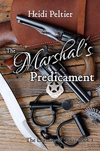 The Marshal's Predicament by Heidi Peltier | Goodreads