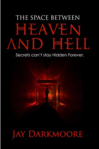 The Space Between Heaven and Hell: The sinister dark supernatural ...