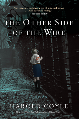 The Other Side of the Wire by Harold Coyle | Goodreads
