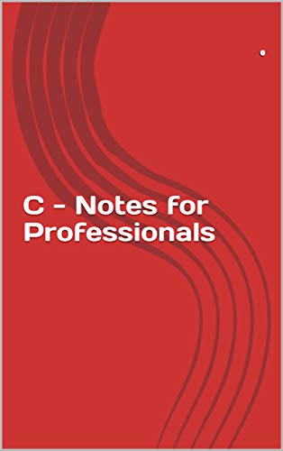 C - Notes for Professionals by Various | Goodreads