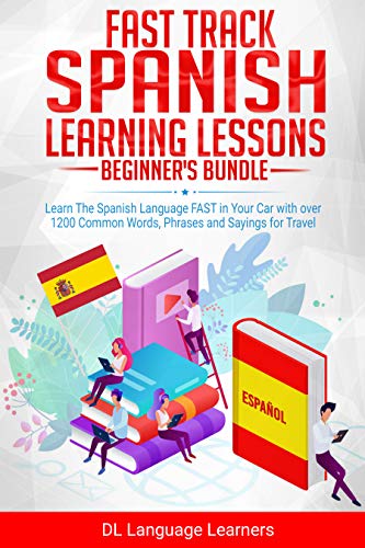Fast Track Spanish Learning Lessons - Beginner's Bundle: Learn The ...