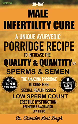 30-Day Male Infertility Cure: A Unique Ayurvedic Porridge Recipe To ...