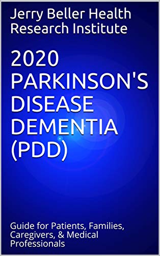 2020 PARKINSON'S DISEASE DEMENTIA (PDD): Guide for Patients, Families ...