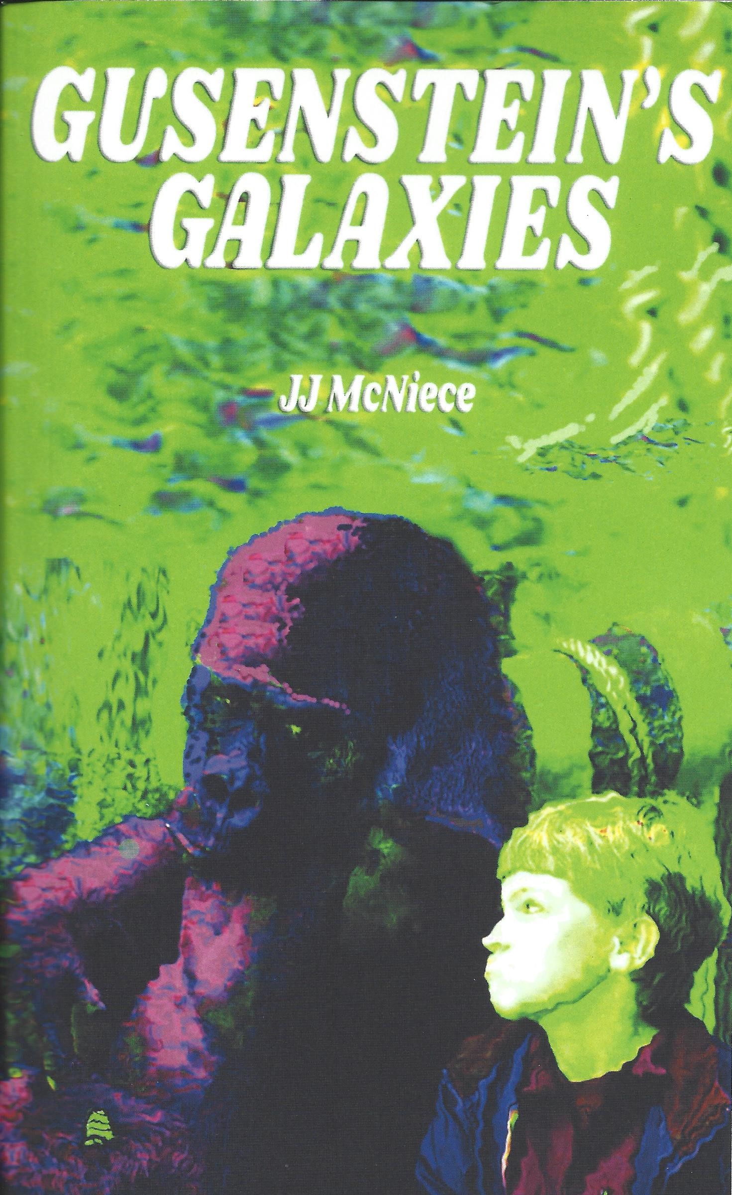 Gusenstein's Galaxies by J.J. McNiece | Goodreads