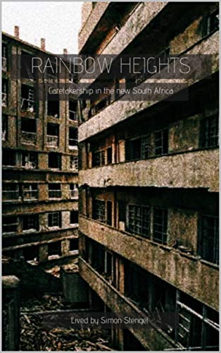 Rainbow Heights : Caretakership in the New South Africa by Simon ...