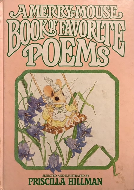 A Merry-Mouse book of favorite poems by Priscilla Hillman | Goodreads