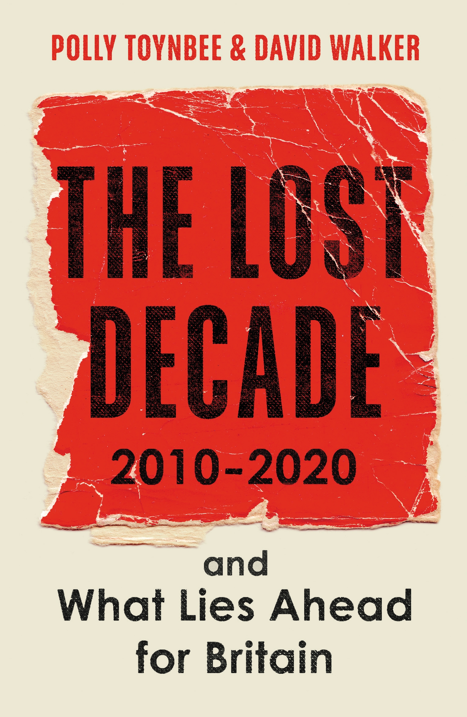 The Lost Decade: 2010–2020, and What Lies Ahead for Britain by Polly ...