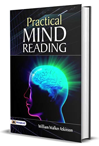 Practical Mind-Reading by William Walker Atkinson | Goodreads