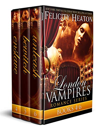 London Vampires Romance Series Box Set (Books 4-6) by Felicity Heaton ...