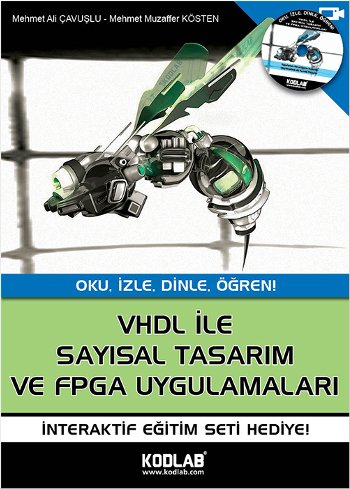 VHDL ile Sayisal Tasarim ve FPGA Uygulamalari by Mehmet Muzaffer Kösten ...