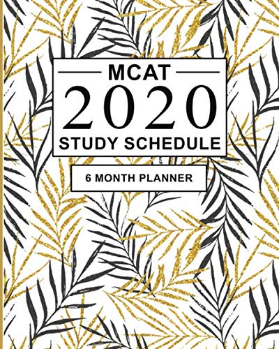 MCAT Study Schedule: 6 month Planner for the Medical Entrance Exam ...
