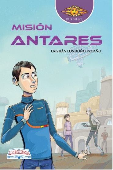 Misión Antares by Cristian Londono Proano | Goodreads