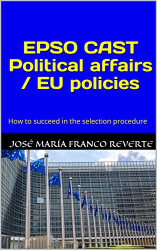 EPSO CAST Political affairs / EU policies: How to succeed in the ...