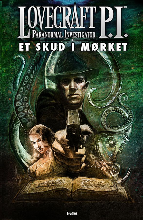 Lovecraft P.I.: Et skud i mørket by Fritz Striker | Goodreads