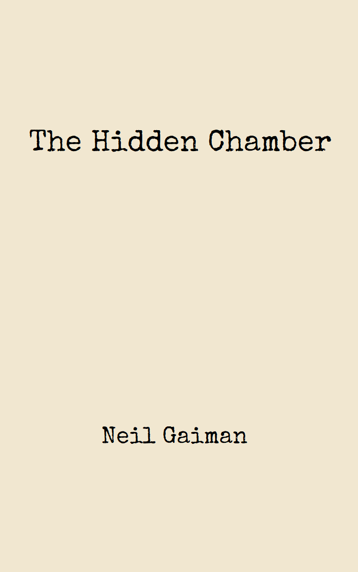 The Hidden Chamber by Neil Gaiman | Goodreads