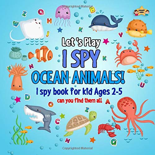 I SPY OCEAN ANIMALS! I spy book for kid ages 2-5: I Spy Ocean Animals ...