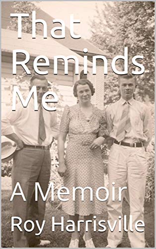 That Reminds Me: A Memoir by Roy Harrisville | Goodreads