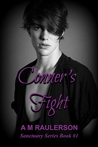Conner's Fight (Sanctuary Series, #1) by Amanda Marie Raulerson | Goodreads