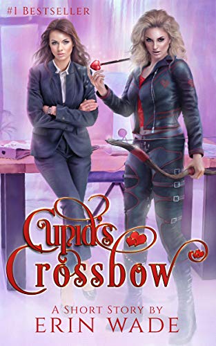 Cupid's Crossbow by Erin Wade | Goodreads